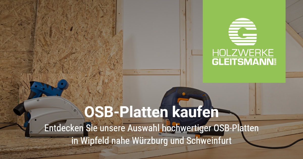 OSB Platten kaufen ️ Egger OSB 3 in Würzburg & Schweinfurt